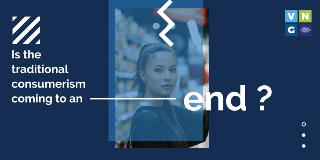 The end of the traditional consumerism coming ? - VNG Digital Marketing ...